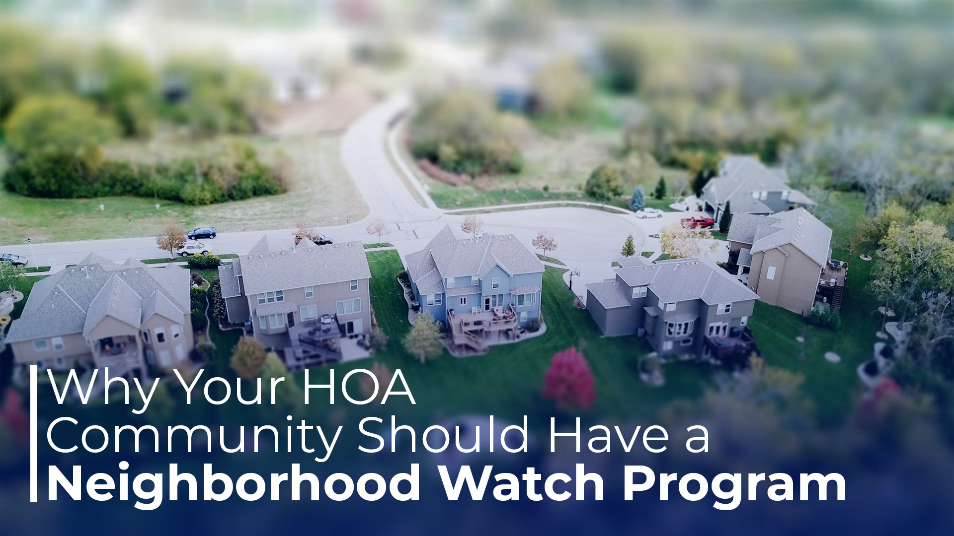 Why Your HOA Community Should Have a Neighborhood Watch Program ...